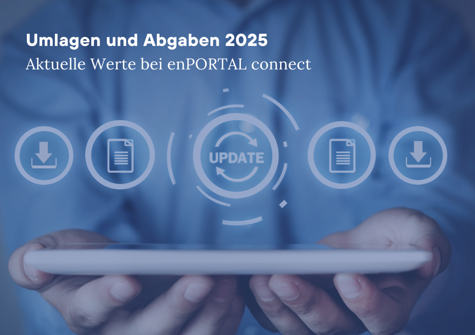 Strom und Gas: Umlagen und Abgaben für das Jahr 2025 sind auf enPORTAL ...